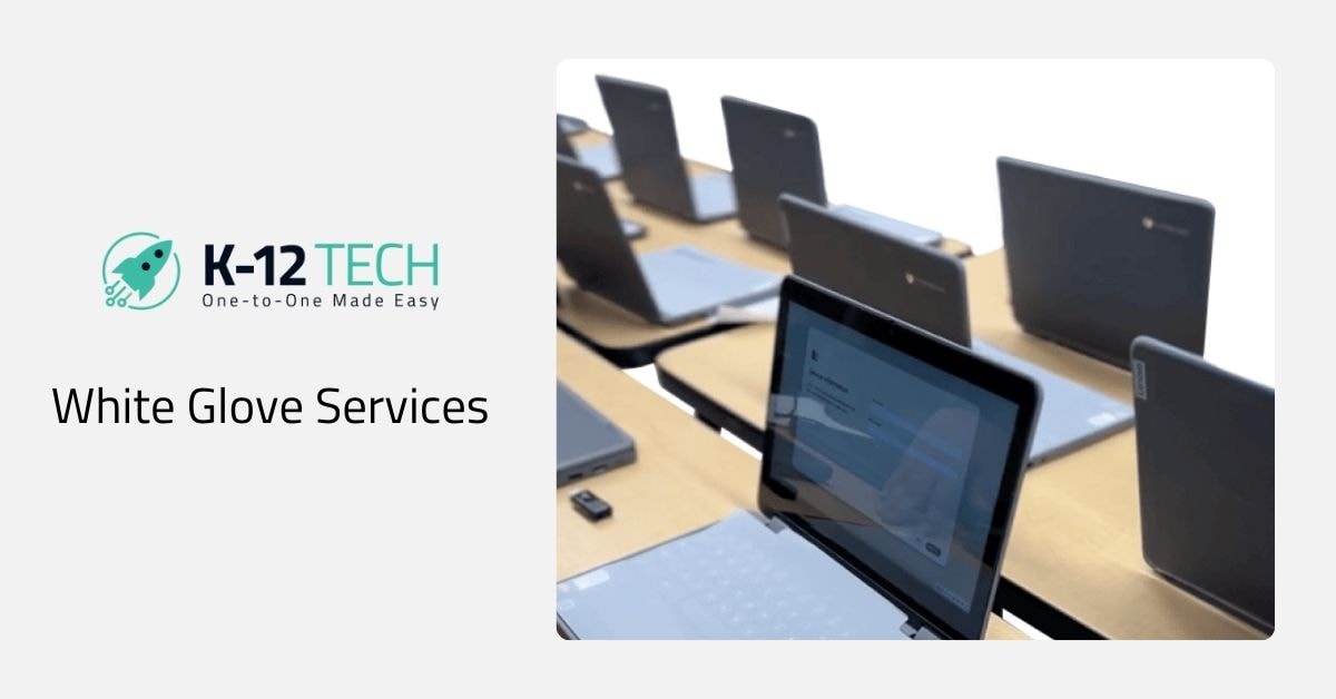 White Glove Device Deployment Services | K-12 Tech